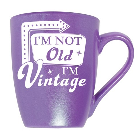 Elanze Designs I'm Not Old, I'm Vintage Passion Purple 10 Ounce New ...