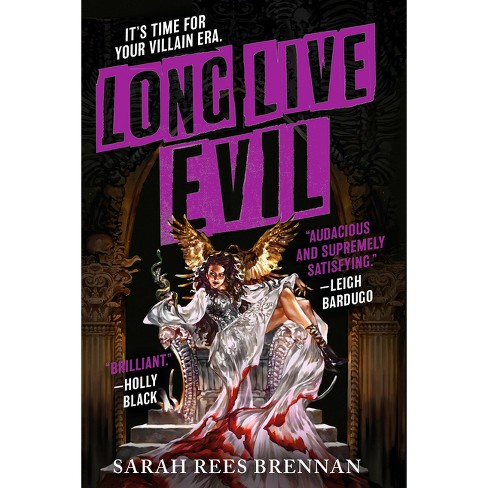 Long Live Evil - (time Of Iron) By Sarah Rees Brennan (paperback) : Target