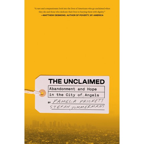 The Unclaimed - By Pamela Prickett & Stefan Timmermans (hardcover) : Target