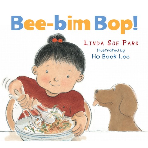 Bee-bim Bop! Board Book - By Linda Sue Park : Target