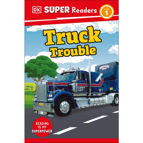 Dk Super Readers Level 1 Truck Trouble - (hardcover) : Target