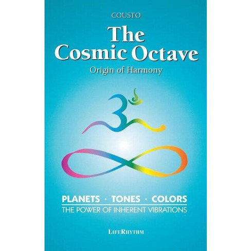 The Cosmic Octave - (origin Of Harmony) By Hans Cousto (paperback) : Target