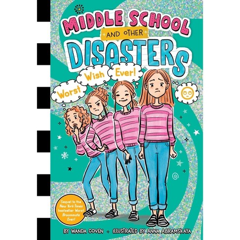 Worst Wish Ever! - (middle School And Other Disasters) By Wanda Coven ...