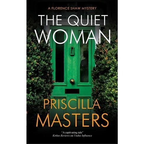 The Quiet Woman - (florence Shaw Mystery) By Priscilla Masters ...