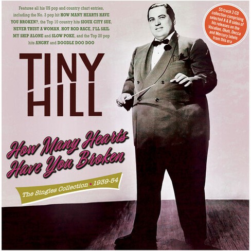 Tiny Hill - How Many Hearts Have You Broken: The Singles Collection 1939-54 (cd) : Target