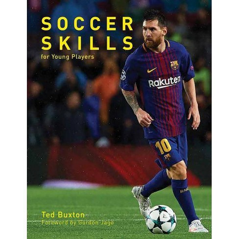Soccer Skills For Young Players - By Ted Buxton (paperback) : Target