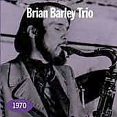 Brian Barley Trio - 1970 (CD) : Target