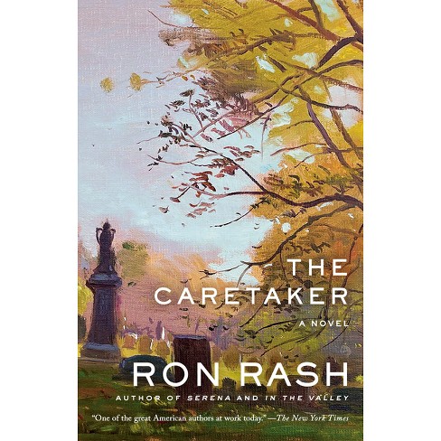 The Caretaker - By Ron Rash (paperback) : Target