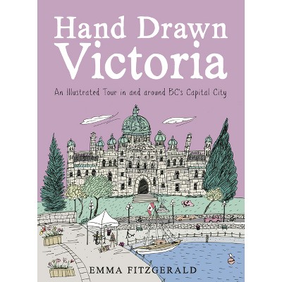 Hand Drawn Victoria - By Emma Fitzgerald (hardcover) : Target