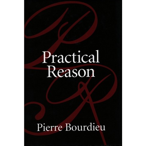 Practical Reason - By Pierre Bourdieu (paperback) : Target
