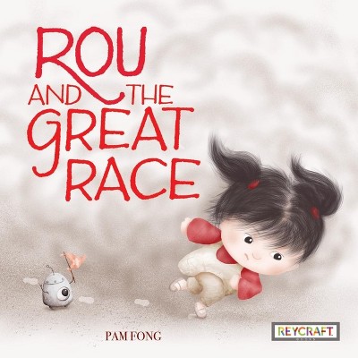 Rou And The Great Race - By Pam Fong (hardcover) : Target