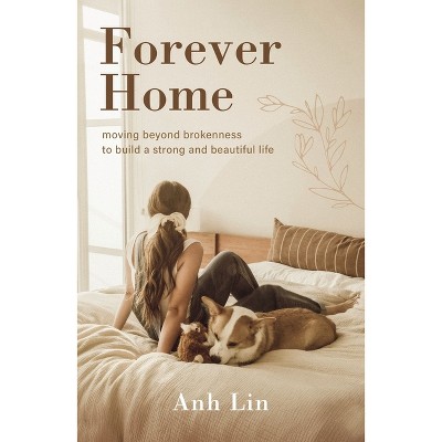 Forever Home - by Anh Lin (Hardcover) : Target