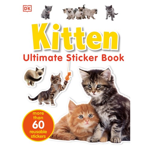 Ultimate Sticker Book: Kitten - By Dk (mixed Media Product) : Target
