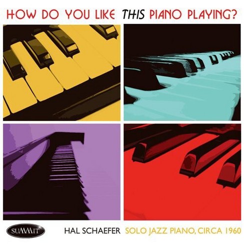 Hal Schaefer - How Do You Like This Piano Playing? (cd) : Target