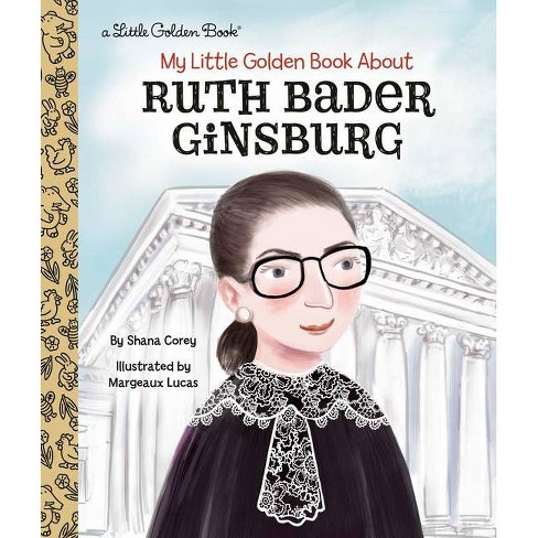 My Little Golden Book About Ruth Bader Ginsburg - By Shana Corey ...