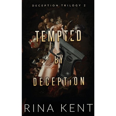 Tempted by Deception - (Deception Trilogy Special Edition) by Rina Kent ...