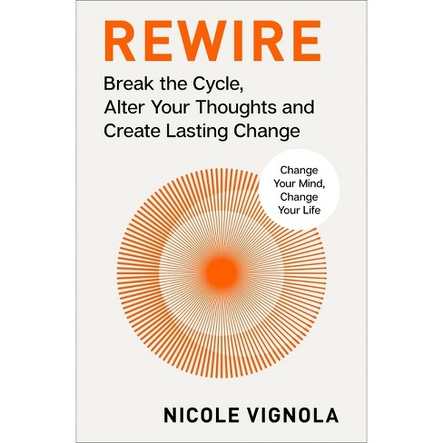 Rewire - By Nicole Vignola (hardcover) : Target