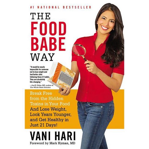 The Food Babe Way - By Vani Hari (paperback) : Target