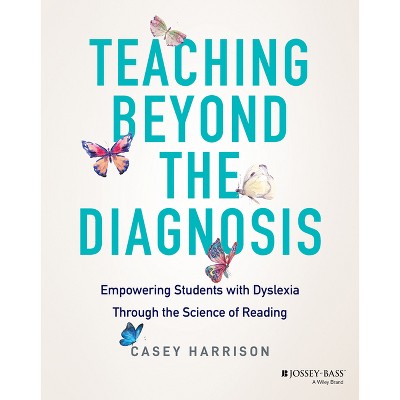 Teaching Beyond The Diagnosis - By Casey Harrison (paperback) : Target