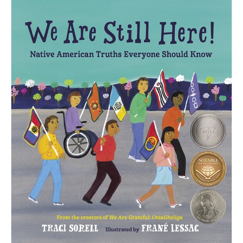 We Are Still Here! - By Traci Sorell (hardcover) : Target
