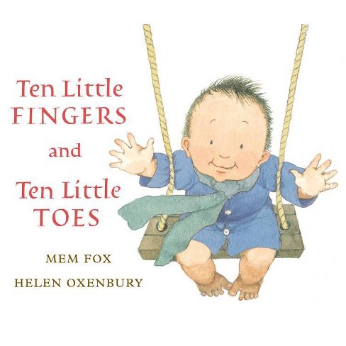 Ten Little Fingers And Ten Little Toes - By Mem Fox (board Book) : Target