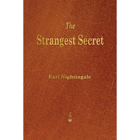 The Strangest Secret - By Earl Nightingale (paperback) : Target