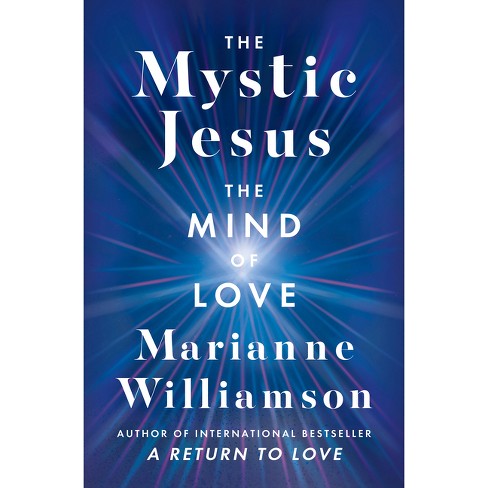 The Mystic Jesus - (marianne Williamson) By Marianne Williamson ...