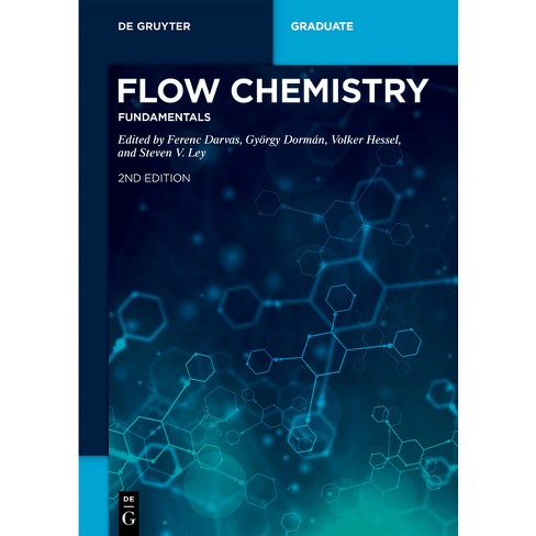 Flow Chemistry - Fundamentals - (de Gruyter Textbook) 2nd Edition By ...