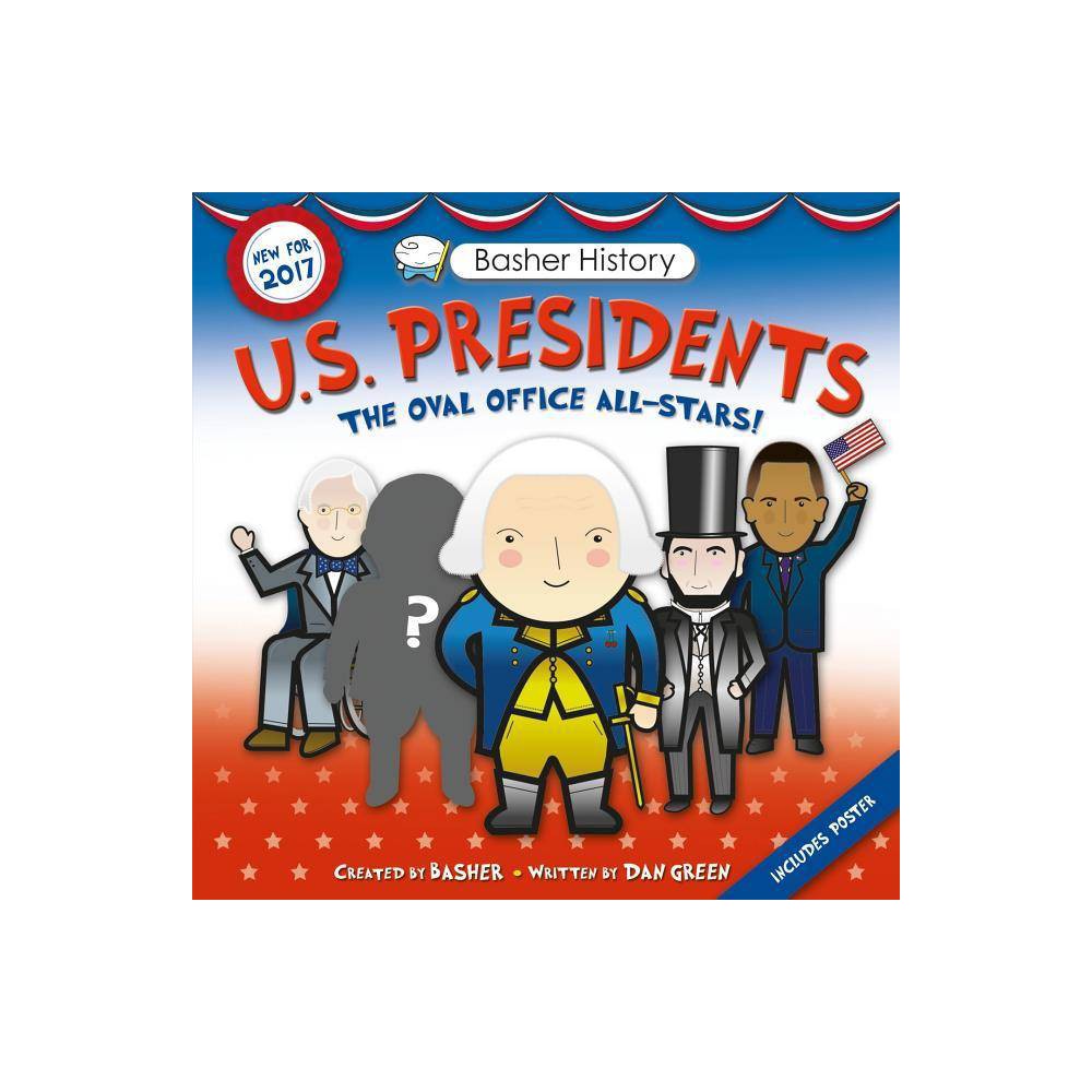ISBN 9780753473191 - Basher History: Us Presidents - by Dan Green ...