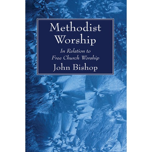 Methodist Worship - By John Bishop : Target