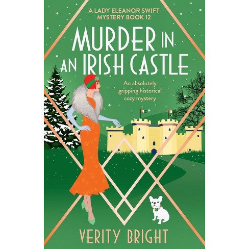 Murder In An Irish Castle - (a Lady Eleanor Swift Mystery) By Verity ...