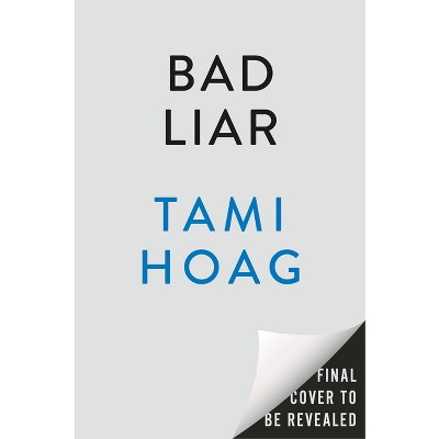 Bad Liar - By Tami Hoag (hardcover) : Target