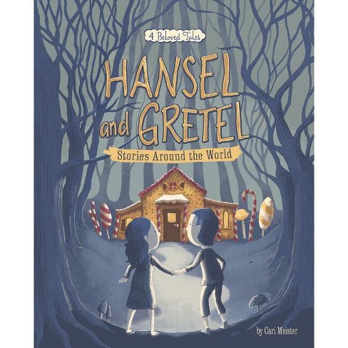 Hansel And Gretel Stories Around The World - (multicultural Fairy Tales ...