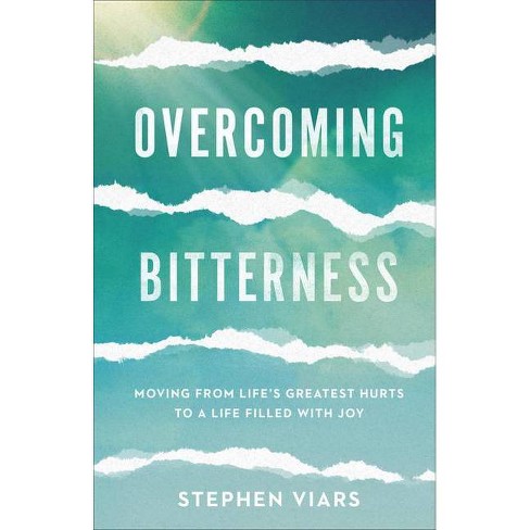 Overcoming Bitterness - By Stephen Viars (paperback) : Target