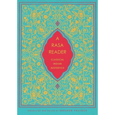 A Rasa Reader - (historical Sourcebooks In Classical Indian Thought) By ...