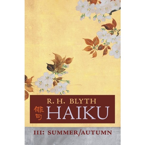 Haiku (volume Iii) - By R H Blyth (hardcover) : Target
