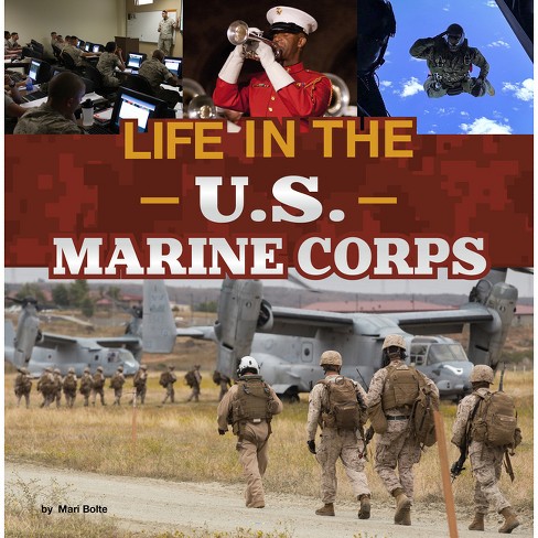Life In The U.s. Marine Corps - (daily Life In The U.s. Military) By ...