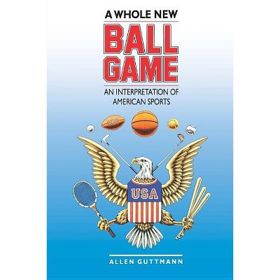 A Whole New Ball Game - By Sue Macy (paperback) : Target