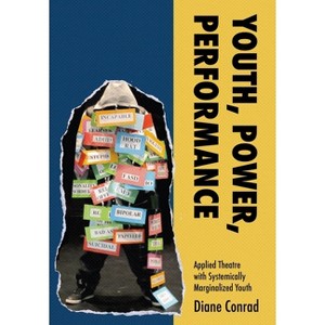 Youth, Power, Performance - by Diane Conrad (Paperback) : Target