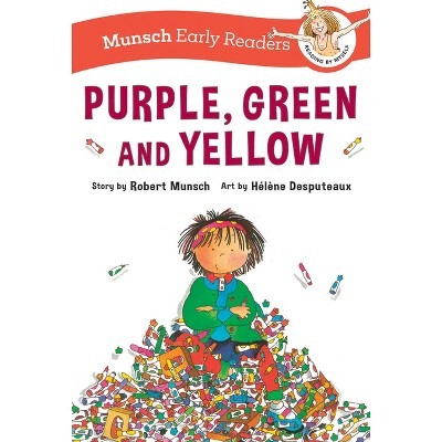 Purple, Green, And Yellow Early Reader - (munsch Early Readers) By ...