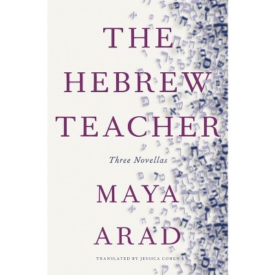 The Hebrew Teacher - By Maya Arad (paperback) : Target