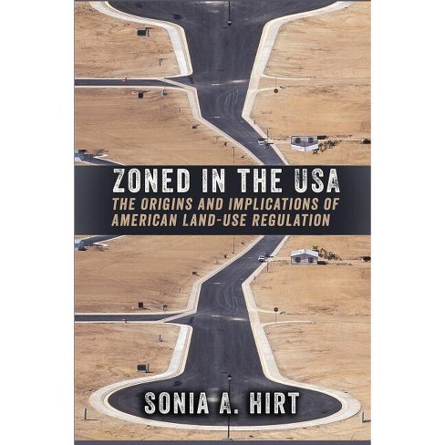Zoned In The Usa - By Sonia A Hirt (paperback) : Target