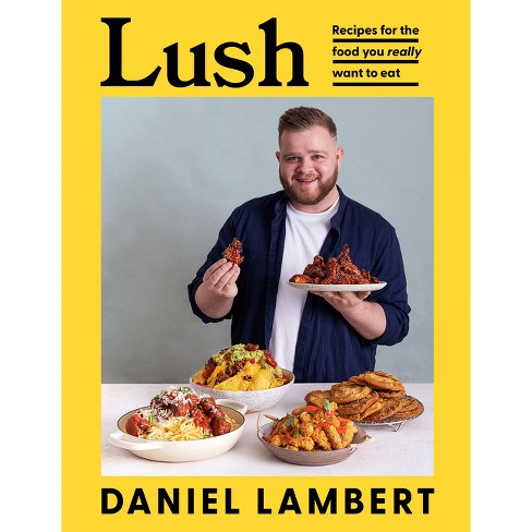 Lush - By Daniel Lambert (hardcover) : Target