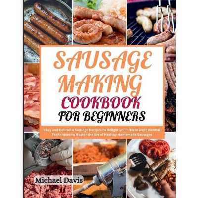 Easy Sausage Making - By Will Budiaman (paperback) : Target