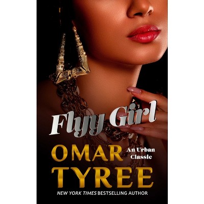 For The Love Of Money - (the Flyy Girl Trilogy) By Omar Tyree (paperback) : Target