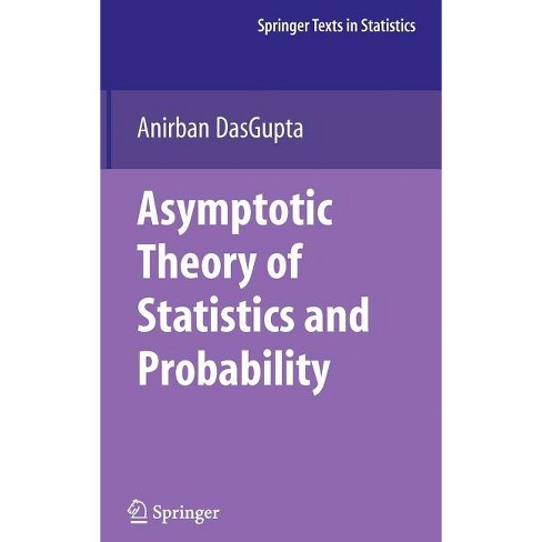 Asymptotic Theory Of Statistics And Probability - (springer Texts In ...
