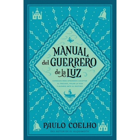 Warrior Of The Light \ Manual Del Guerrero De La Luz (spanish Edition ...