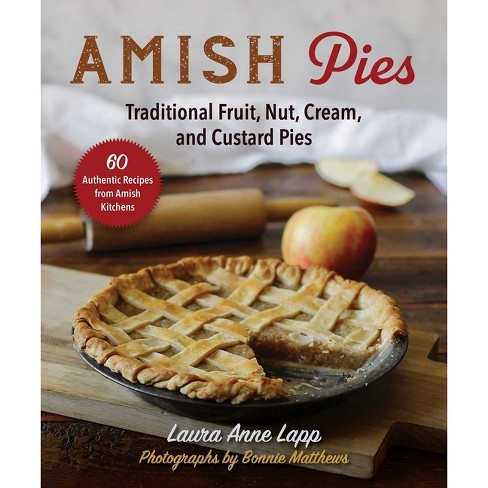 Amish Pies - By Laura Anne Lapp (paperback) : Target