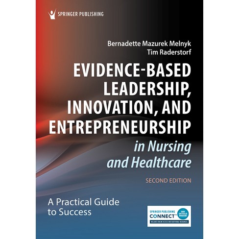 Evidence-based Leadership, Innovation, And Entrepreneurship In Nursing ...