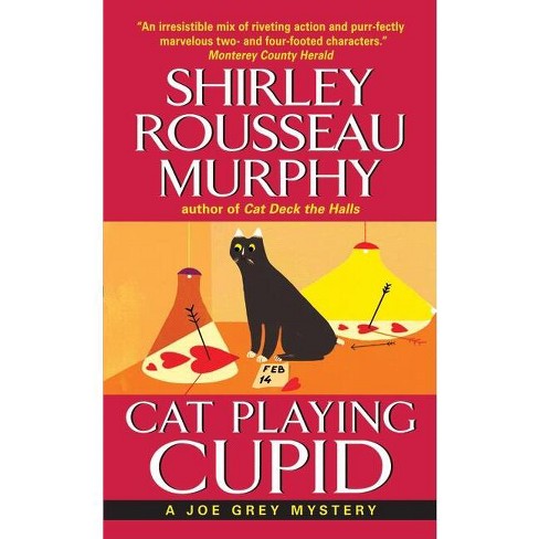 Cat Playing Cupid - (joe Grey Cat Mystery) By Shirley Rousseau Murphy ...